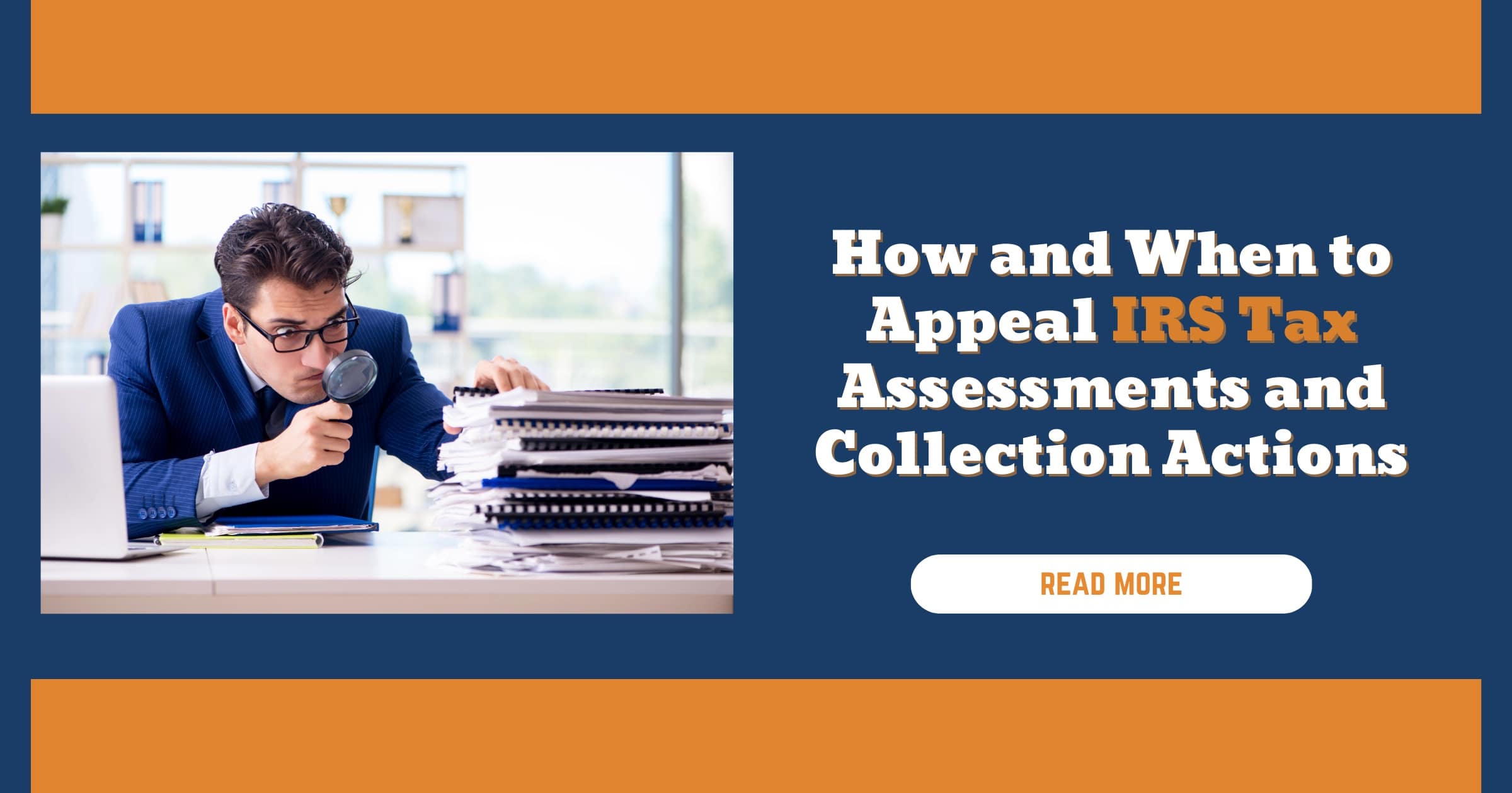 How and When to Appeal IRS Tax Assessments and Collection Actions | Cumberland Law Group